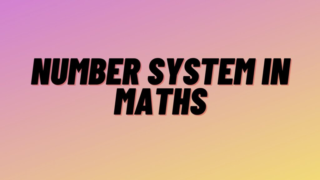 number-system-in-maths-number-systems-naturals-integers-rationals