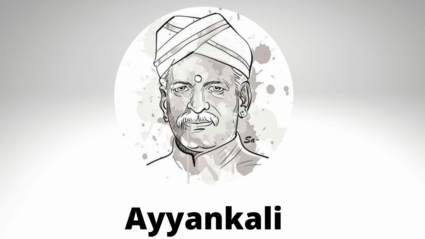 Ayyankali :Kerala PSC Questions About Ayyankali